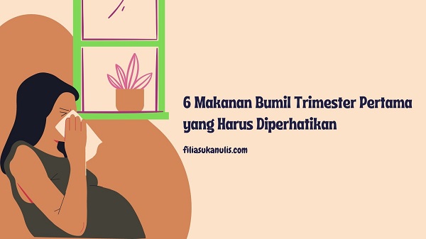 6 Makanan Bumil Trimester Pertama yang Harus Diperhatikan